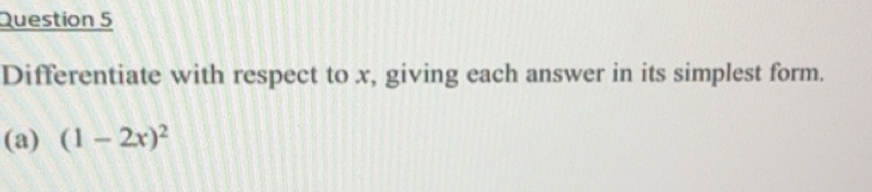 Solved: Differentiate with respect to x, giving each answer in its ...