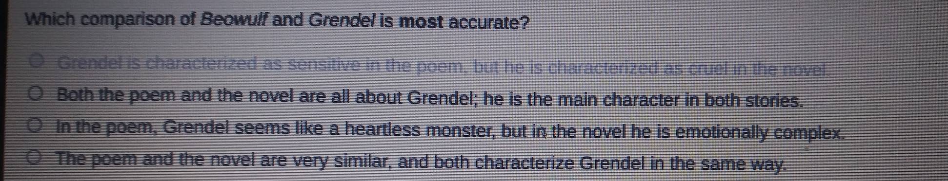 Solved: Which comparison of Beowulf and Grendel is most accurate ...