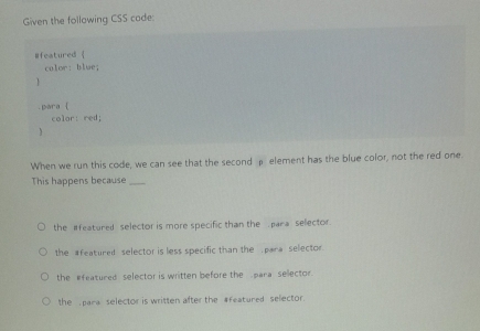 Solved: Given the following CSS code: #featured color: blue; 1 .para ...