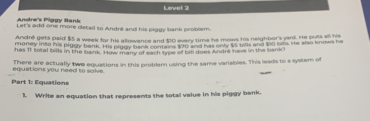 Level 2 Andre's Piggy Bank Let's add one more detail to André and his ...