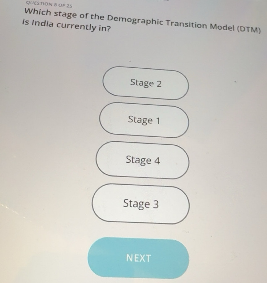 Solved: OF 25 Which stage of the Demographic Transition Model (DTM) is ...