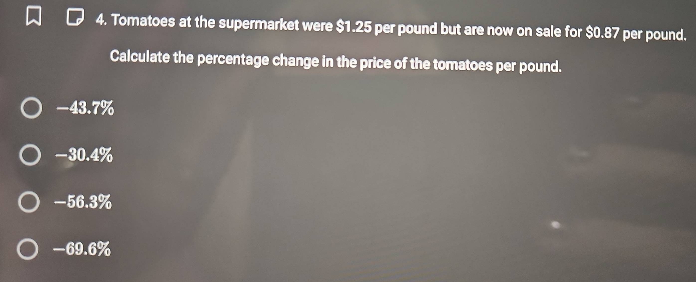 Solved: Tomatoes at the supermarket were $1.25 per pound but are now on ...