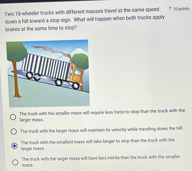 Solved: Two 18 -wheeler trucks with different masses travel at the same ...