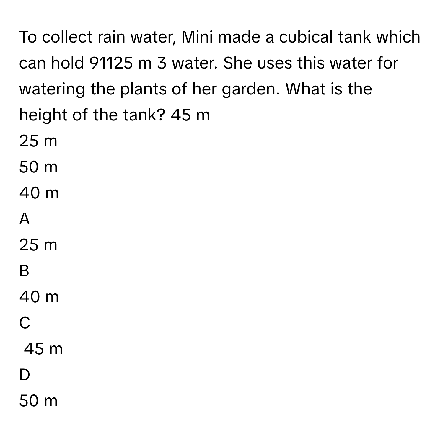 Solved: To collect rain water, Mini made a cubical tank which can hold ...