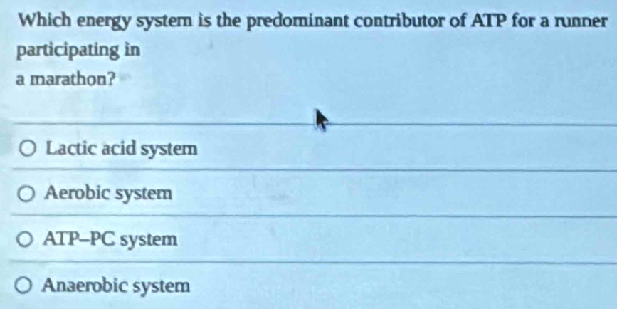 Solved: Which energy system is the predominant contributor of ATP for a ...