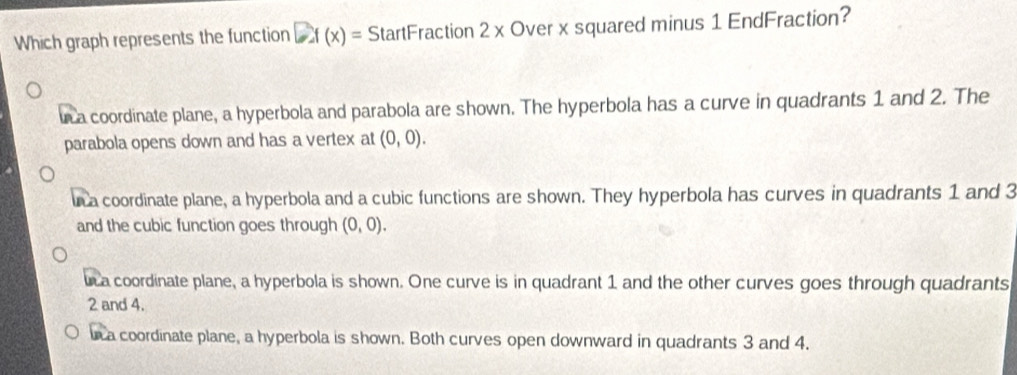 Solved: Which graph represents the function f(x)= StartFraction 2 x ...