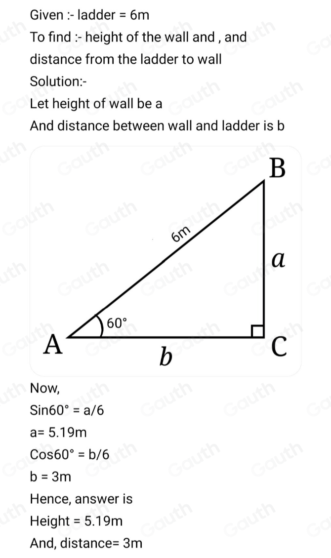 Solved: A six-meter -long ladder leans against a building. If the ladder makes an angle of 60° w ...