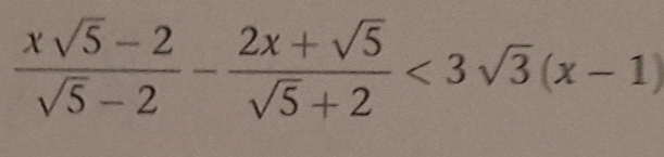 Risolto: (xsqrt(5)-2)/sqrt(5)-2 - (2x+sqrt(5))/sqrt(5)+2