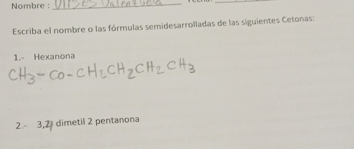 Resuelto:Nombre : __ Escriba el nombre o las fórmulas semidesarrolladas ...