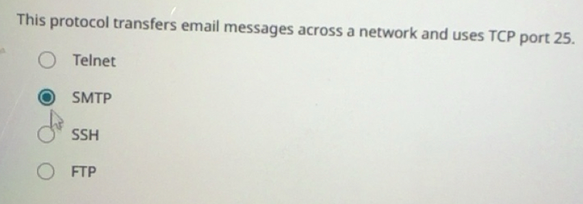Solved: This protocol transfers email messages across a network and ...