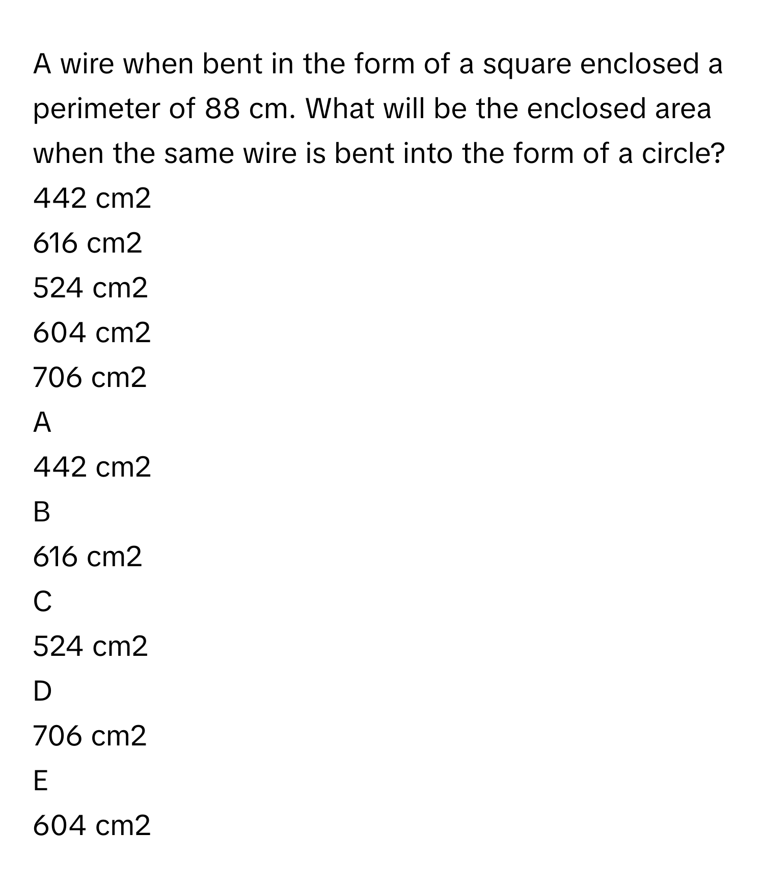 Solved: A wire when bent in the form of a square enclosed a perimeter ...