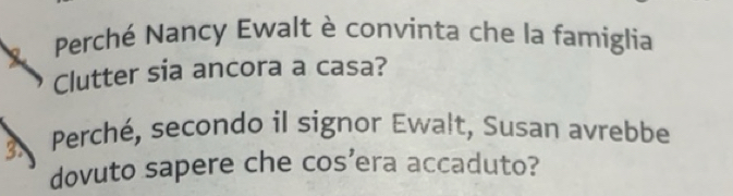 Risolto:Perché Nancy Ewalt è convinta che la famiglia Clutter sia ...