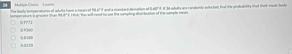 Solved: The body temperatures of adults have a mean of 98.6°F and a ...