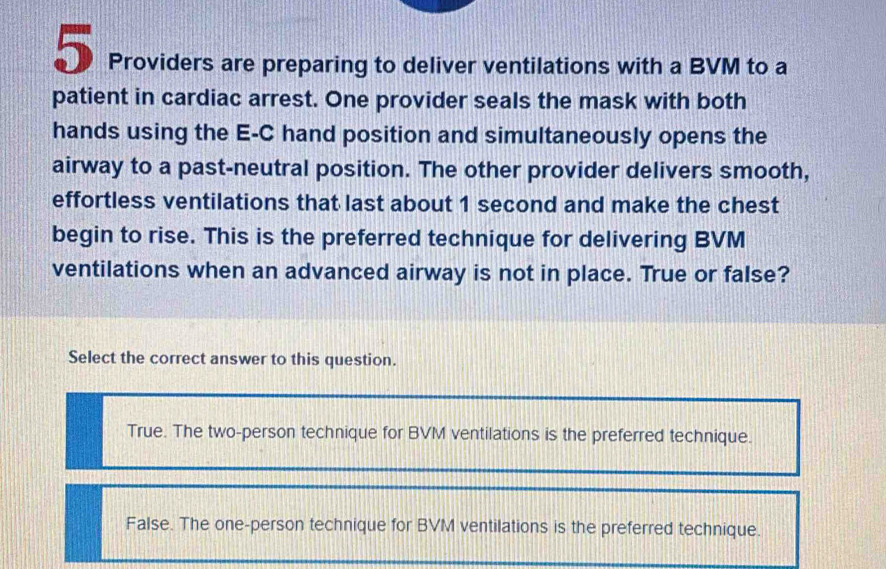 Solved: Providers are preparing to deliver ventilations with a BVM to a ...