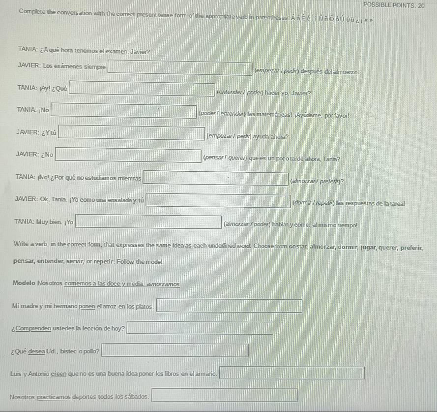 Solved: POSSIBLE POINTS: 20 Complete the conversation with the correct ...