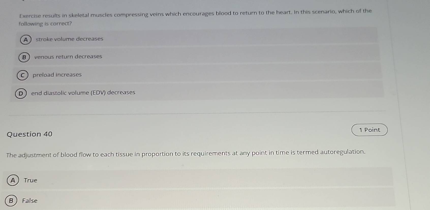 Solved: Exercise results in skeletal muscles compressing veins which ...