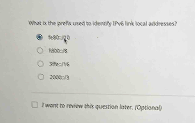 Solved: What is the prefix used to identify IPv6 link local addresses ...
