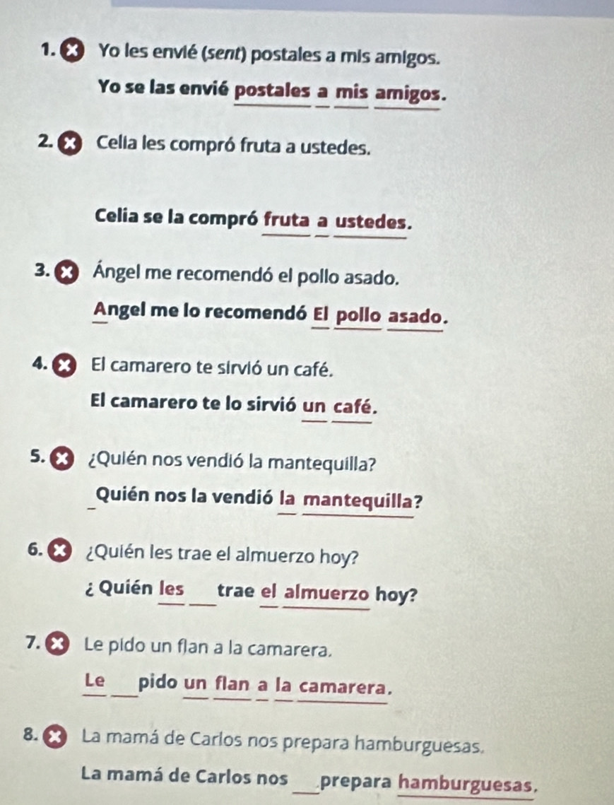 Solved: Yo les envié (sent) postales a mis amigos. Yo se las envié ...