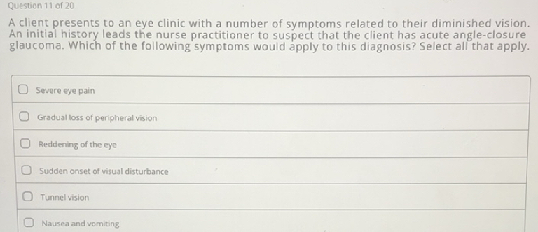 Solved: A client presents to an eye clinic with a number of symptoms ...