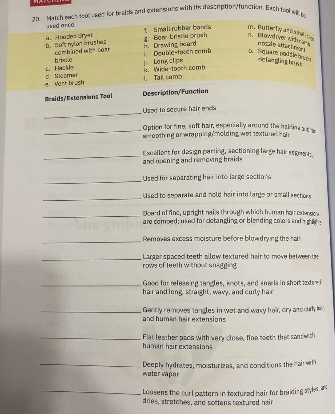 Solved: MATC 20. Match each tool used for braids and extensions with ...