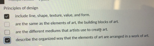 Solved: Principles of design include line, shape, texture, value, and ...