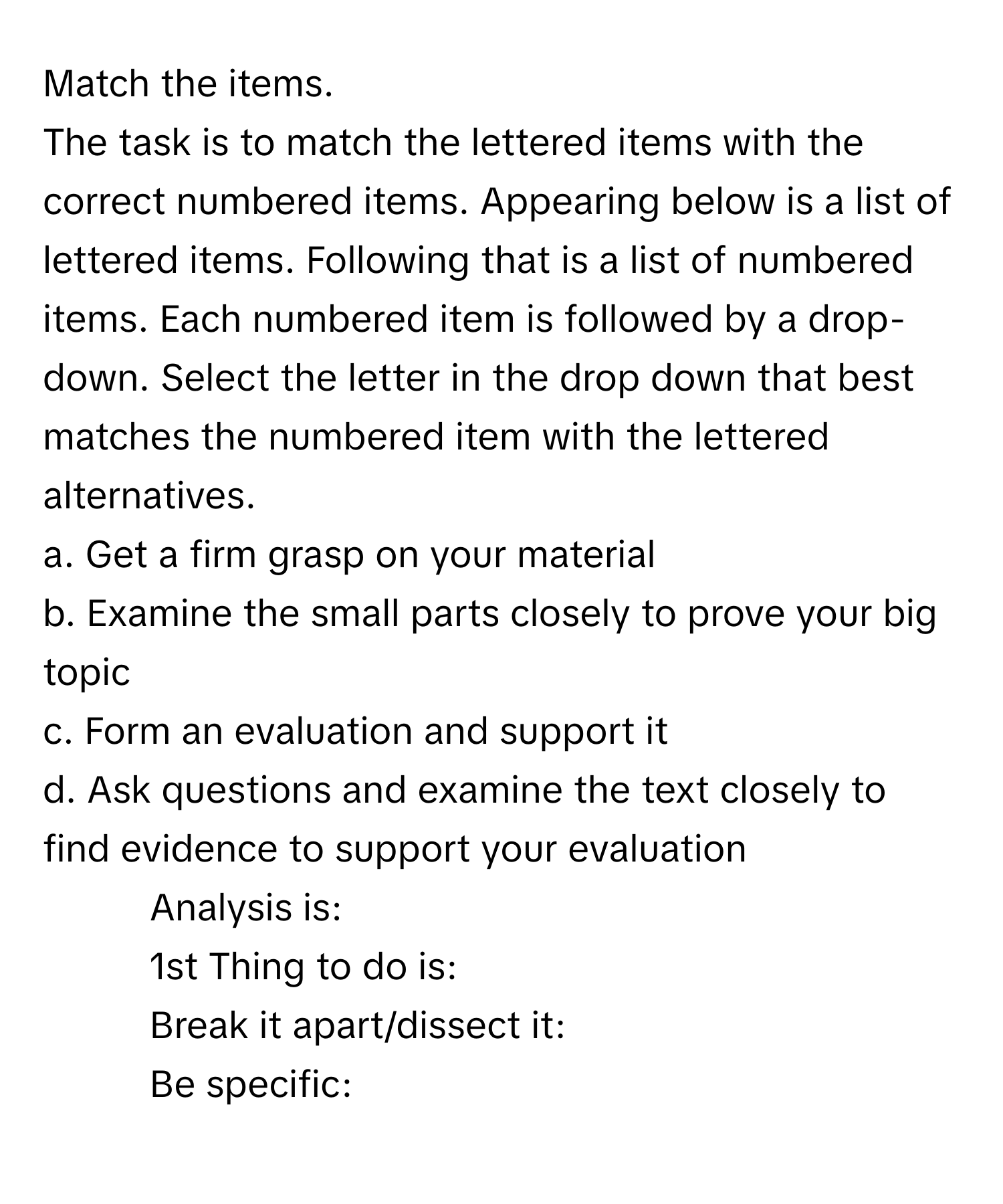 Solved: Match the items. The task is to match the lettered items with ...