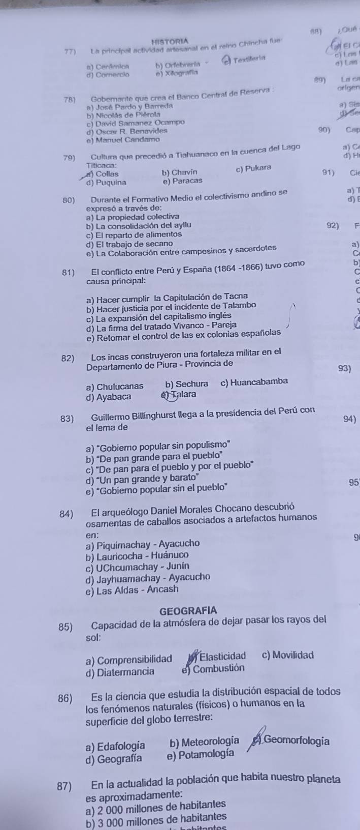 Resuelto:¿Qué HISTORIA 77) La principal actividad artesanal en el reino ...