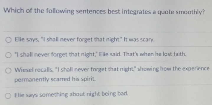 Resuelto:Which of the following sentences best integrates a quote ...