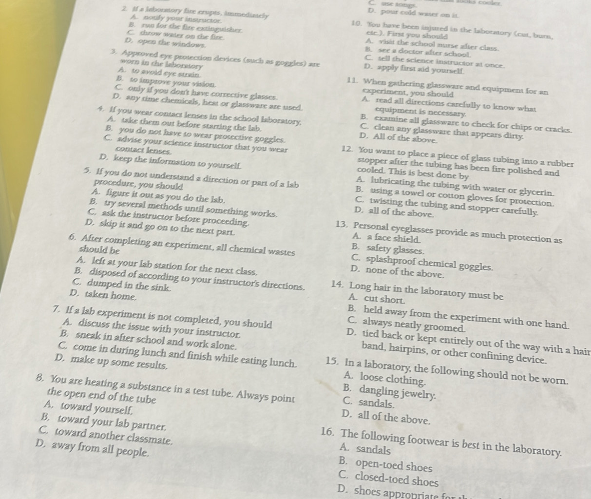 Solved: C. use tongs. D. pour cold water on it 2. If a laboratory fire ...