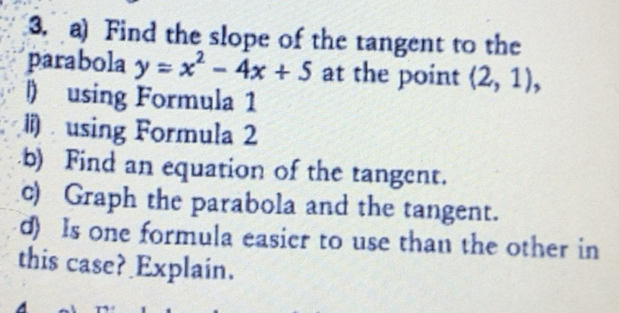 Solved: Find the slope of the tangent to the parabola y=x^2-4x+5 at the ...