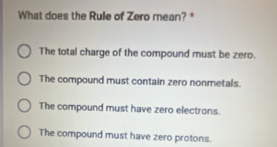 Solved: What does the Rule of Zero mean? * The total charge of the ...