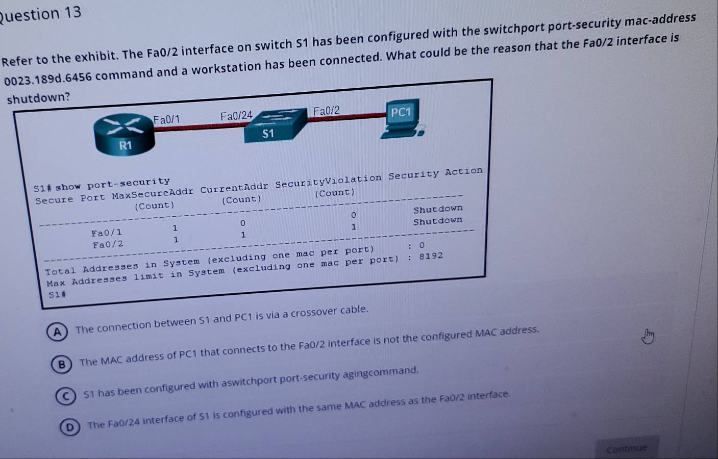 Solved: Refer to the exhibit. The Fa0/2 interface on switch S1 has been ...