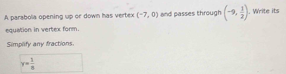 Solved: A parabola opening up or down has vertex (-7,0) and passes ...