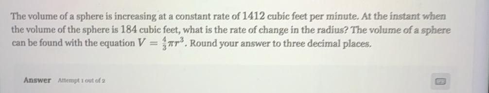 Solved: The volume of a sphere is increasing at a constant rate of 1412 ...