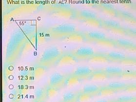 Solved: What is the length of AC? Round to the nearest tenth 10.5 m 12. ...