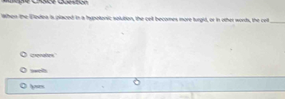 Solved: When the Elodea is placed in a hypotonic solution, the cell ...