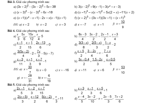 Giải quyết:Giải các phương trình sau: a) (3x+2)^2-(3x-2)^2=5x+38 b) 3(x ...