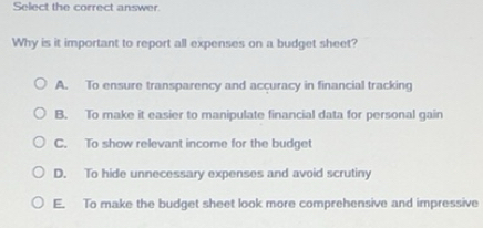 Solved: Select the correct answer. Why is it important to report all ...
