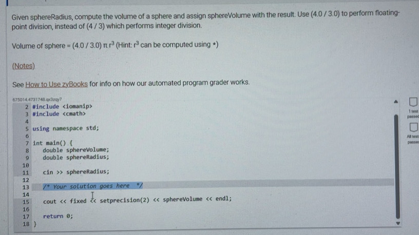 Solved: Given sphereRadius, compute the volume of a sphere and assign ...
