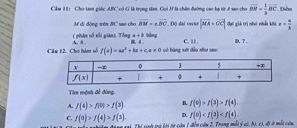 Giải quyết:Cho tam giác ABC có G là trọng tâm. Gọi H là chân đường cao hạ từ A sao cho overline ...