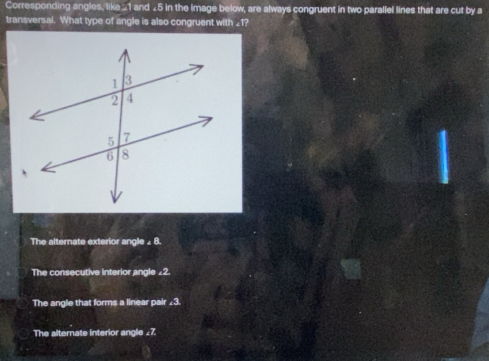Solved: Corresponding angles, like_ 1 and £5 in the image below, are ...