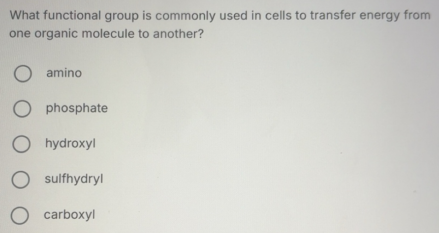 Solved: What functional group is commonly used in cells to transfer ...