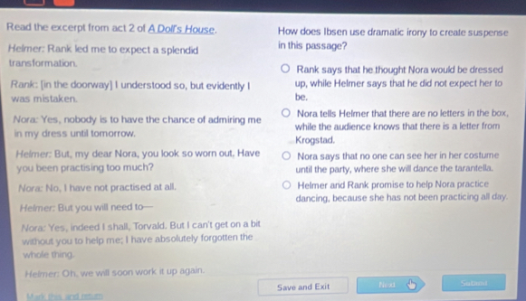 Solved: Read the excerpt from act 2 of A Doll's House. How does Ibsen ...