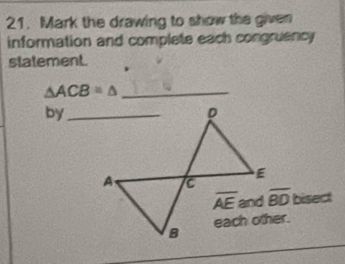 Solved: Mark the drawing to show the given information and complete ...