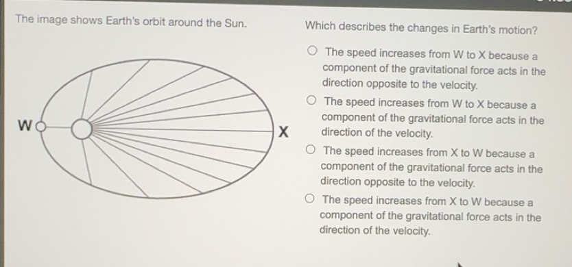 Solved: The image shows Earth's orbit around the Sun. Which describes ...