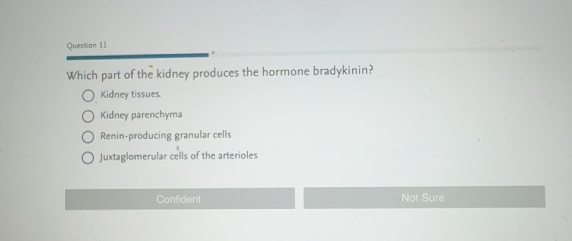 Solved: Which part of the kidney produces the hormone bradykinin ...