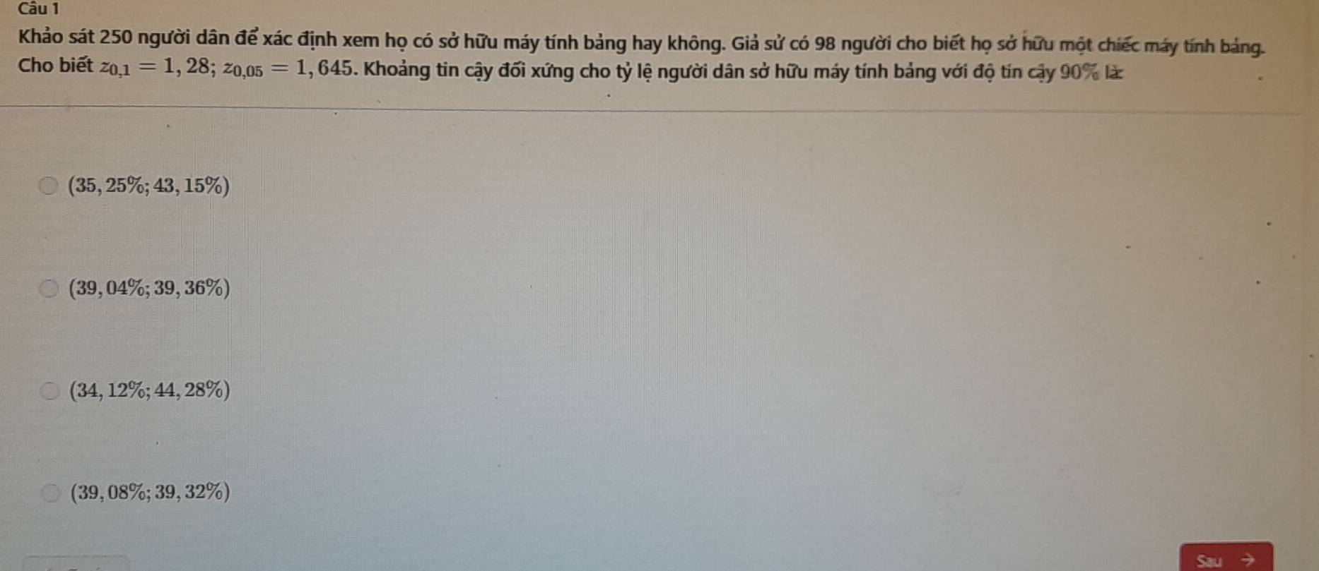 Giải quyết:Khảo sát 250 người dân để xác định xem họ có sở hữu máy tính ...