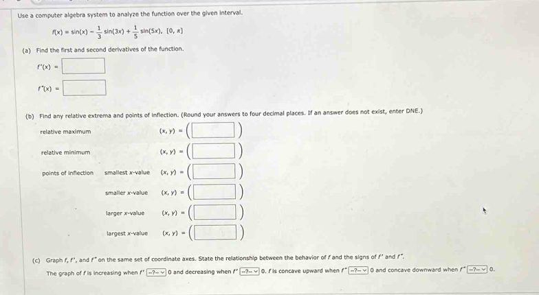 Solved: Use a computer algebra system to analyze the function over the ...