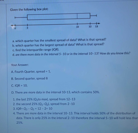 Solved: Given the following box plot: a. which quarter has the smallest ...