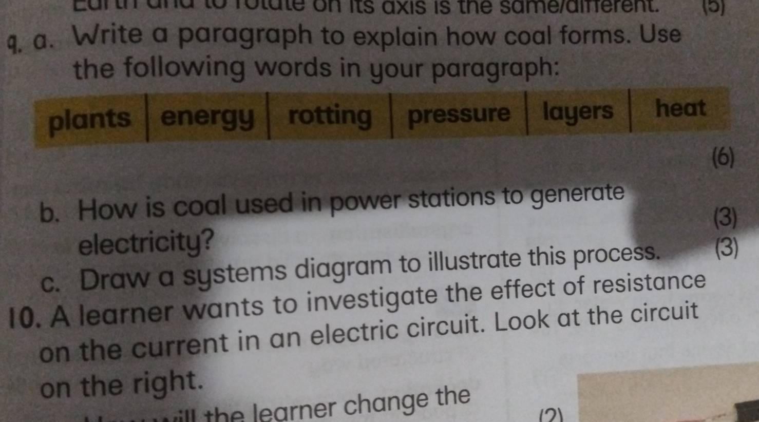 Solved: Eurth and to fotate on its axis is the same/amferent. (5) 9. a ...